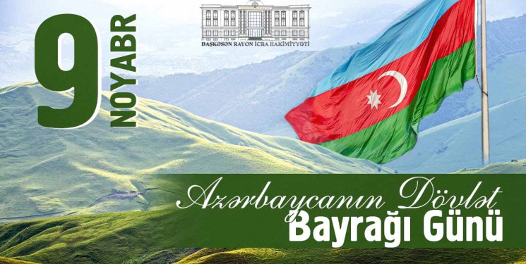 9 Noyabr – Dövlət Bayrağı Günüdür | Azərbaycan Respublikası Daşkəsən ...